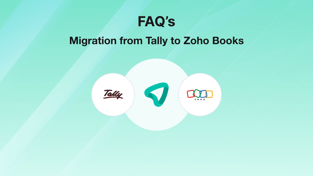 Most Common FAQs on Migration from Tally to Zoho Books answered [Migration Checklist attached]